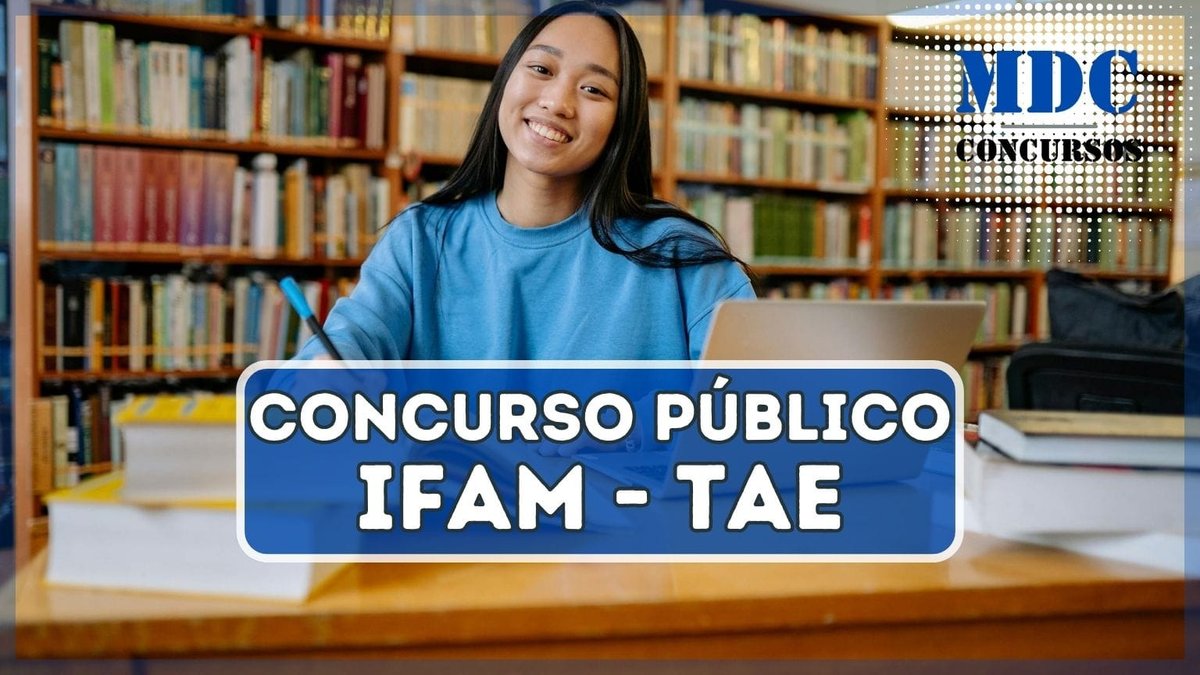 Concurso IFAM oferece 14 vagas com salários de até R$ 4.967,04 Concurso IFAM oferece 14 vagas com salários de até R$ 4.967,04